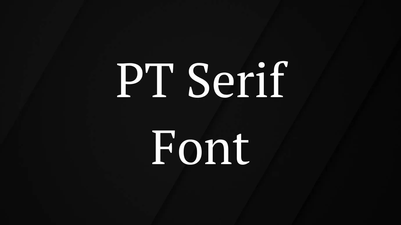PT Serif Font Free Download
