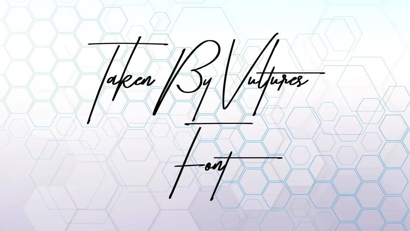 Taken By Vultures Font Free Download