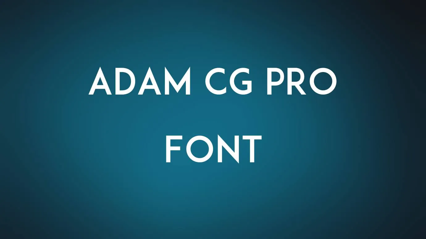 Adam CG Pro Font Free Download