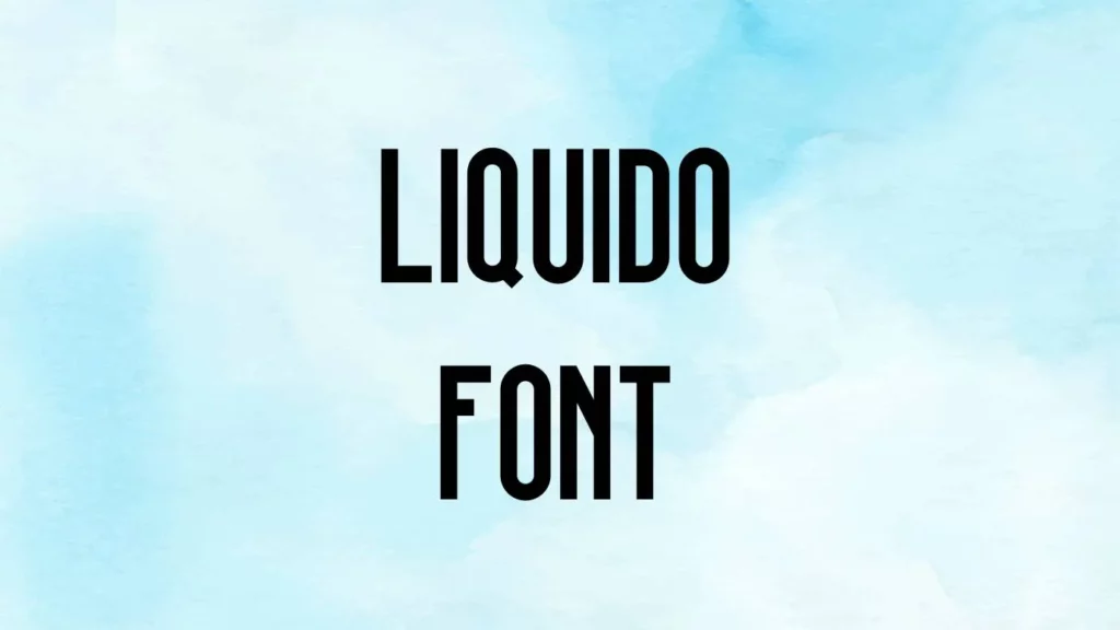 Liquido Font Free Download - Dafont Family