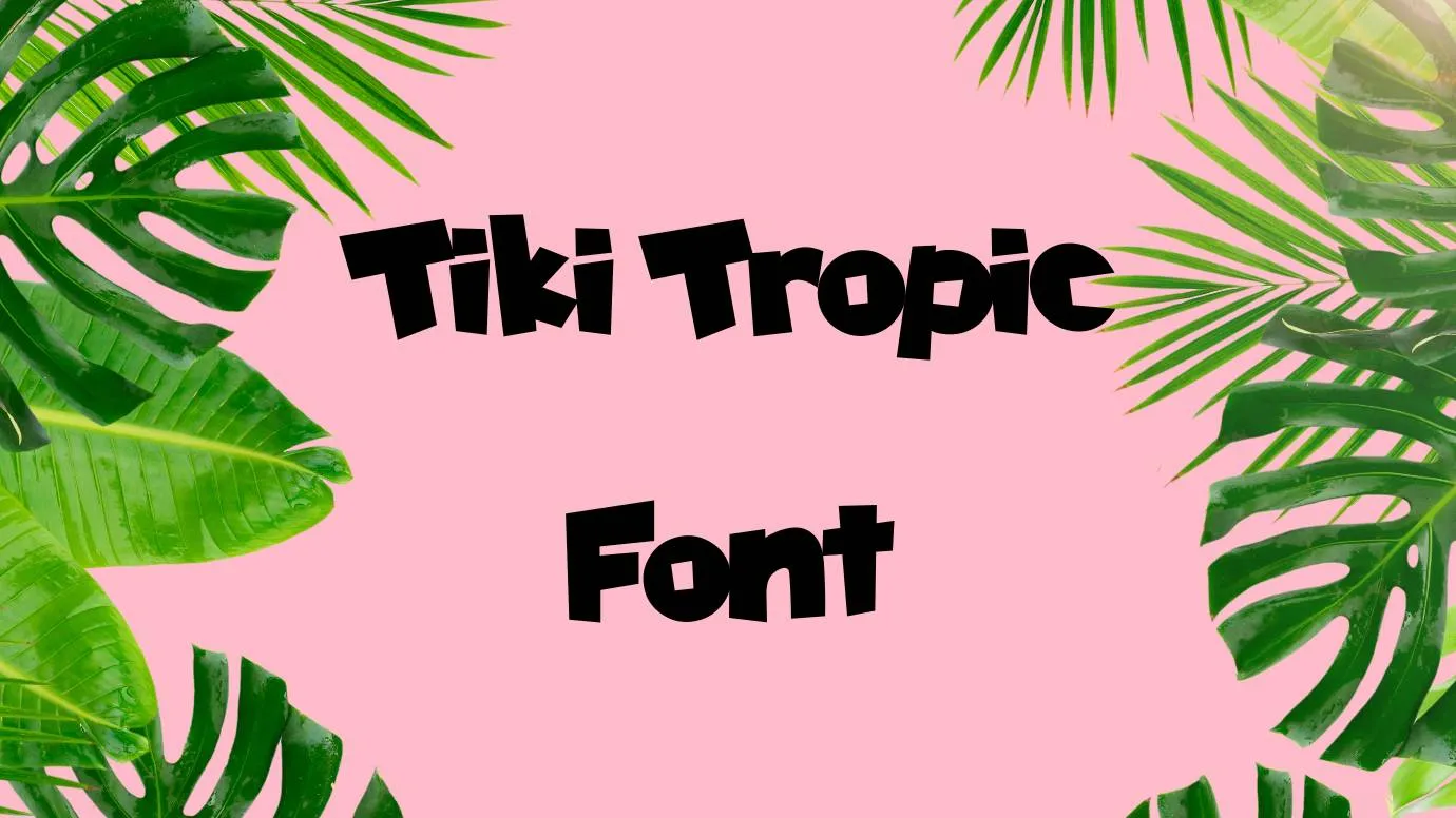Tiki Tropic Font Free Download