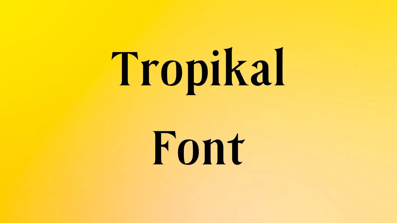 Tropikal Font Free Download